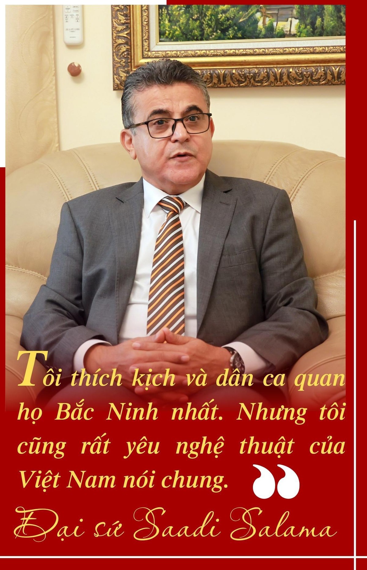 Đại sứ Saadi Salama: Việt Nam đã đi vào sâu bên trong trái tim tôi, tâm ...
